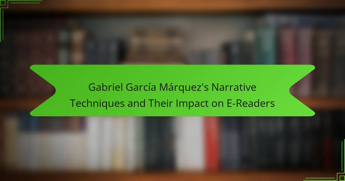García Márquez's Narrative Techniques: Impact on E-Readers Explained