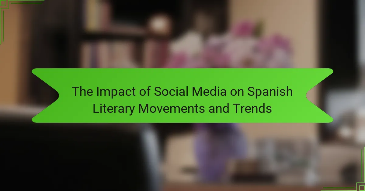 The Impact of Social Media on Spanish Literary Trends and Movements