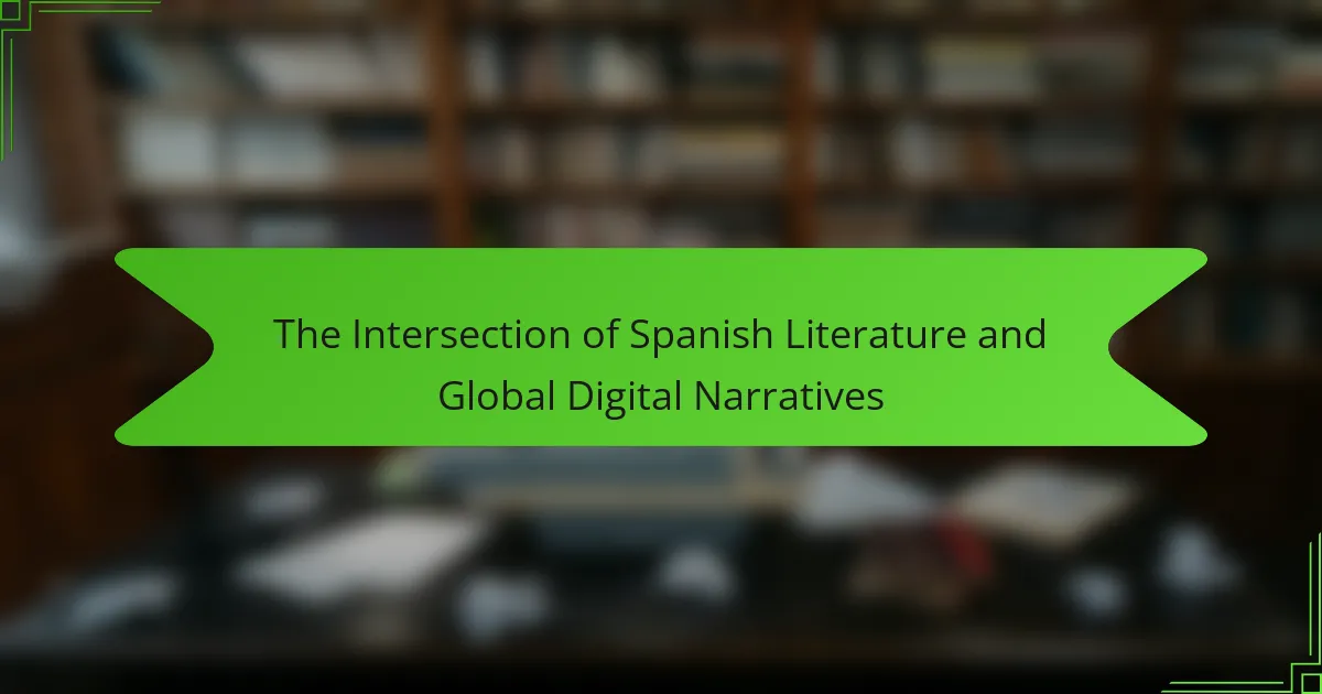 Spanish Literature Meets Global Digital Narratives: A New Era